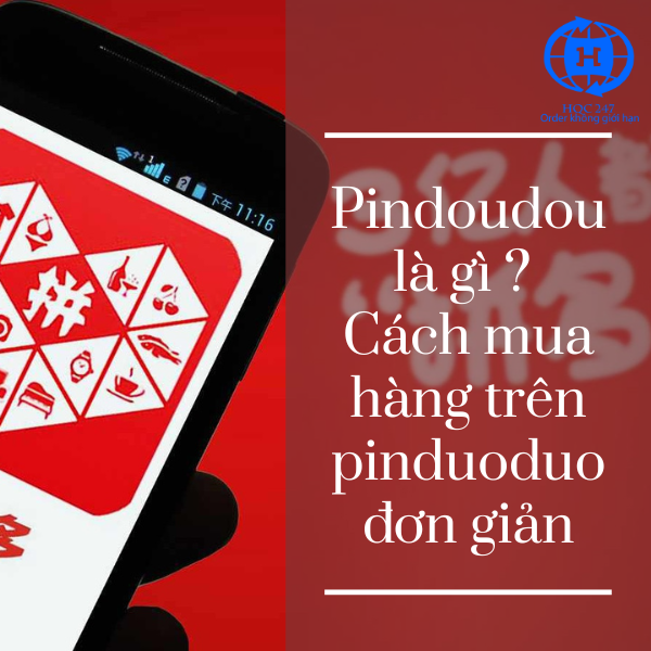 Pinduoduo là gì ? Cách mua hàng trên pinduoduo đơn giản